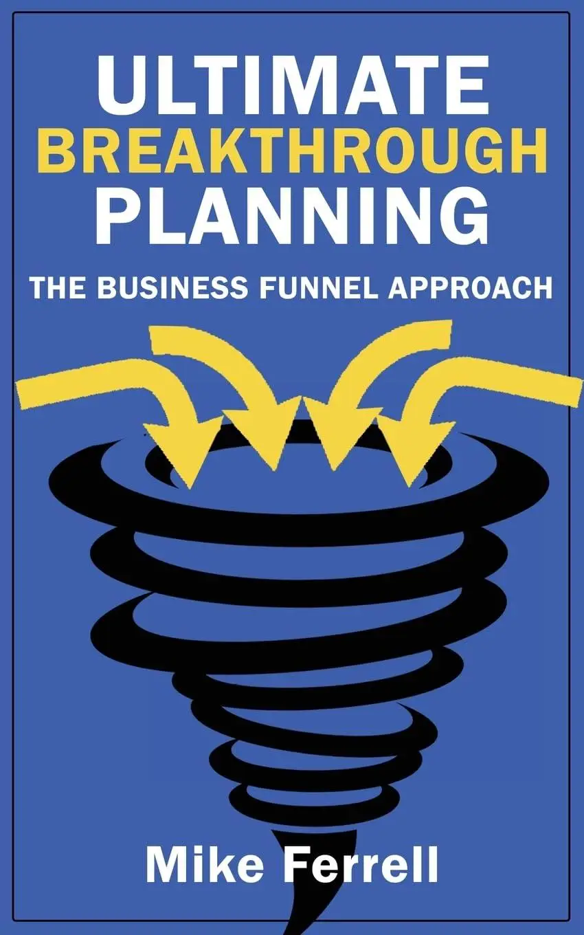 Ultimate Breakthrough Planning by Mike Ferrell | Calumet Editions